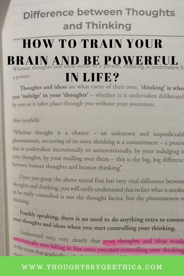 How to train your brain and be powerful in life? - Thoughts by Geethica